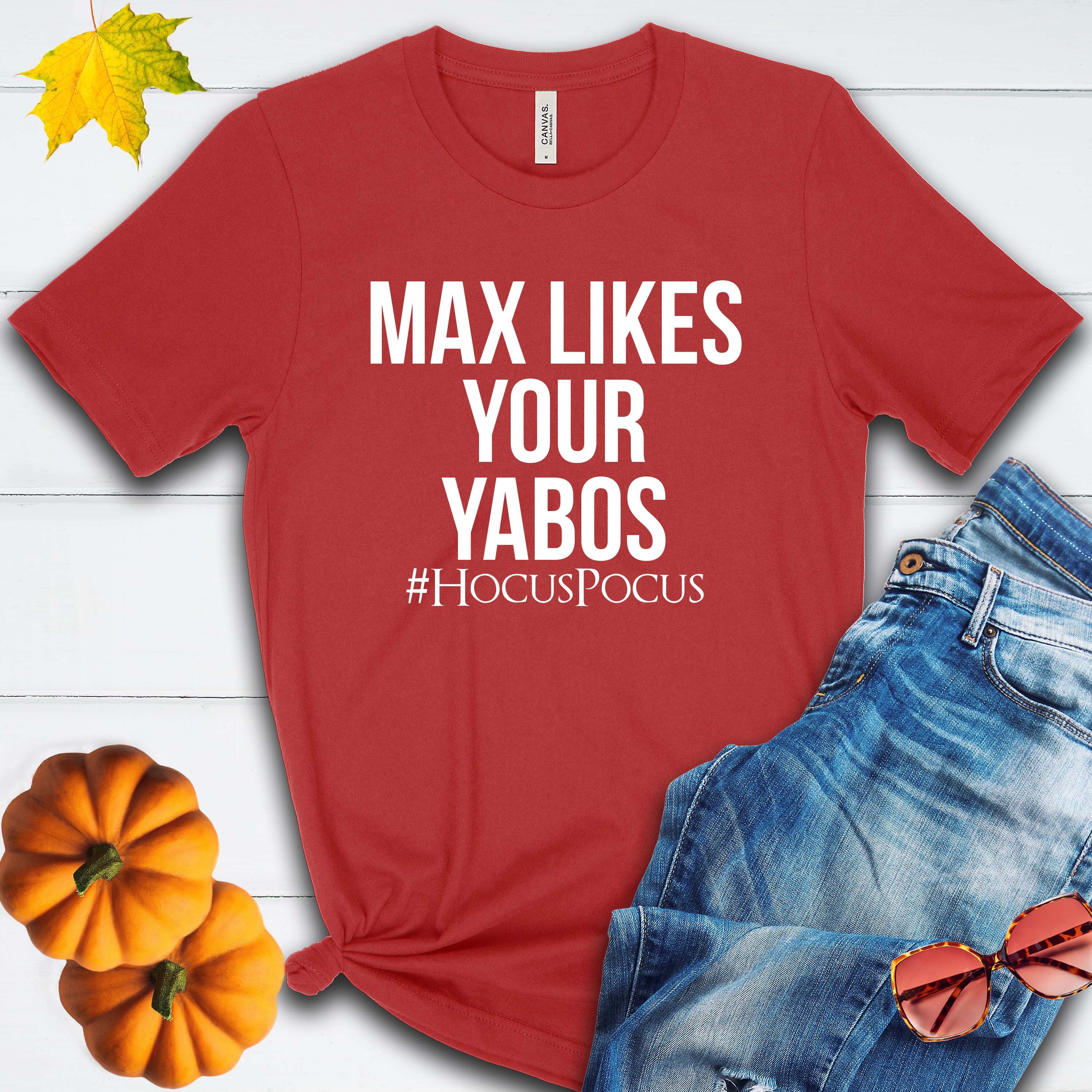 Max Likes Your Yabos Fall Halloween T Shirt Unisex Shirt - Etsy