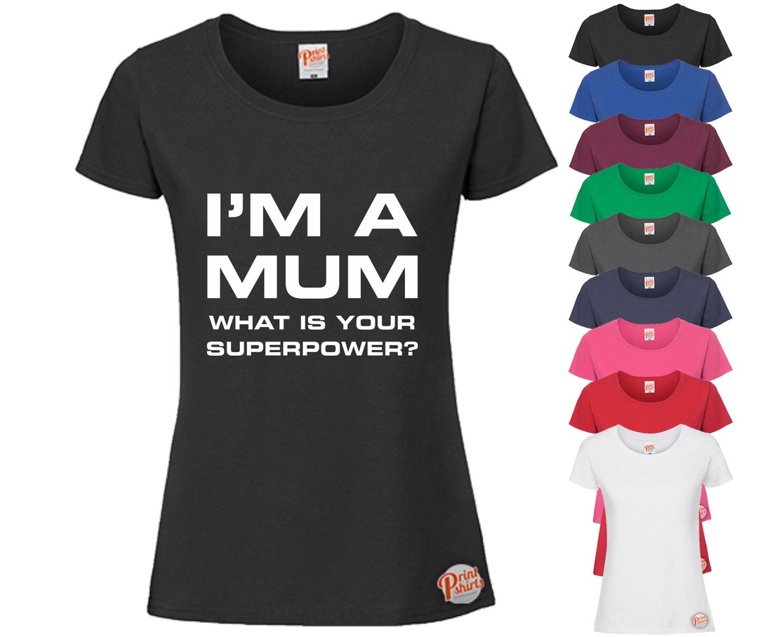 I'm A Mum What's Your Superpower Funny Ladies Women - Etsy