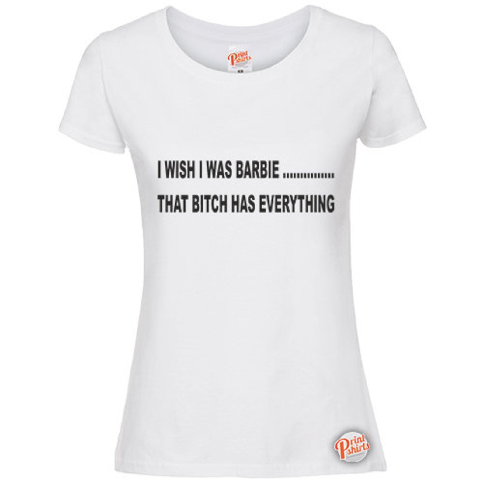 I Wish I Was Barbie That Bitch Has Everything Funny Ladies - Etsy UK