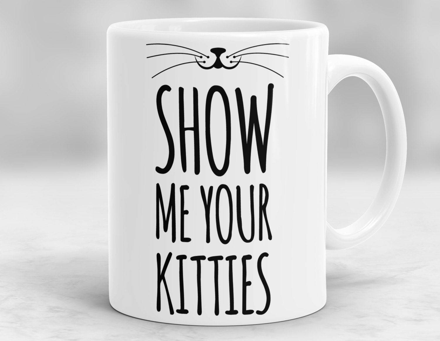 Show Me Your Kitties Mug Cat Coffee Cup Cute Cat Coffee Mug Etsy