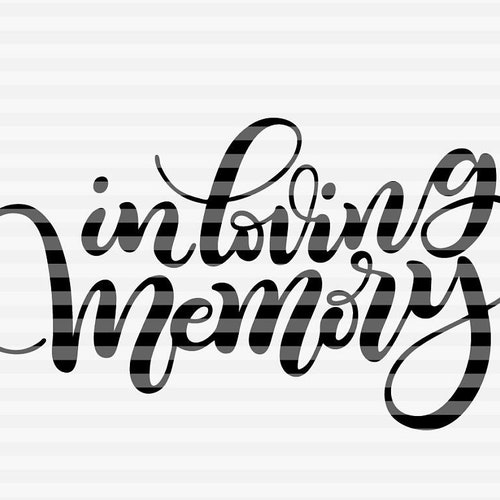 In Loving Memory SVG / Cut File / Cricut / Commercial Use / - Etsy