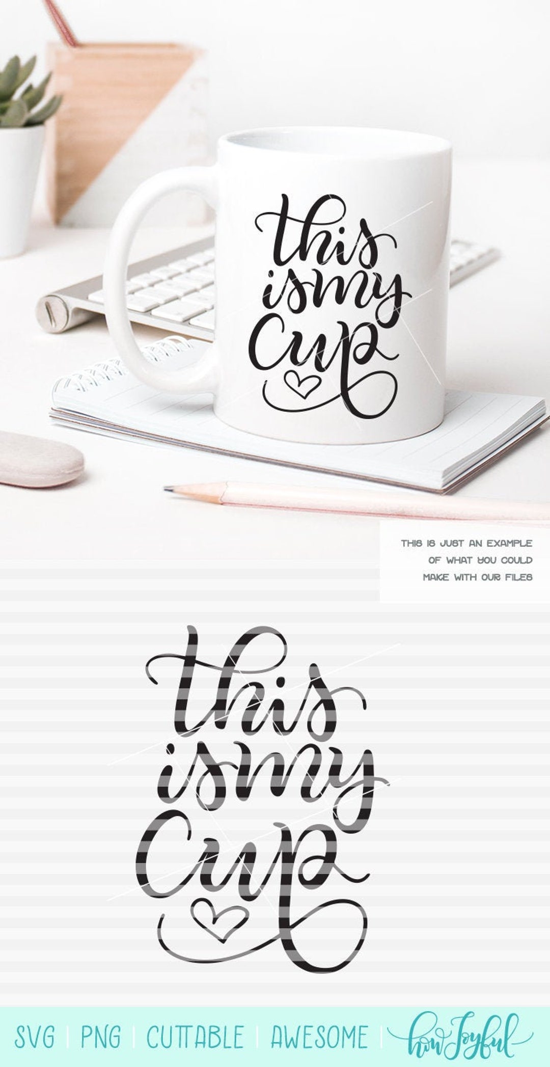 This is My Cup - SVG - DXF - PDF Files - Hand Drawn Lettered Cut File ...