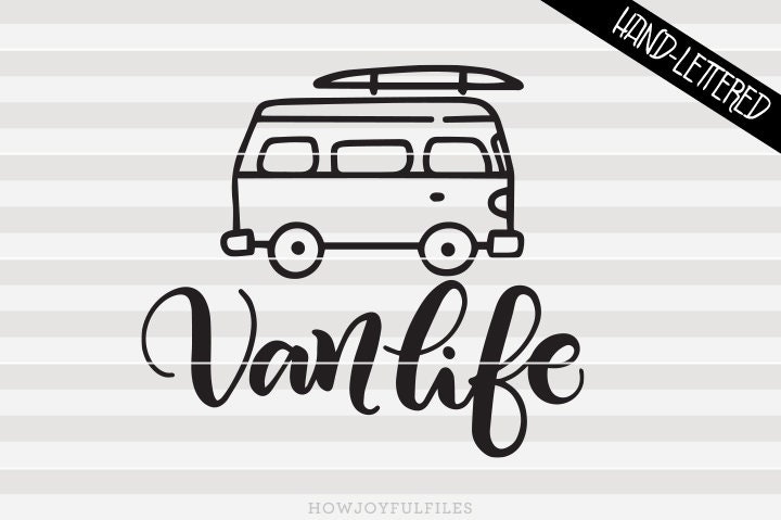 Van Life - SVG - PDF - DXF - Hand Drawn Lettered Cut File - Graphic ...