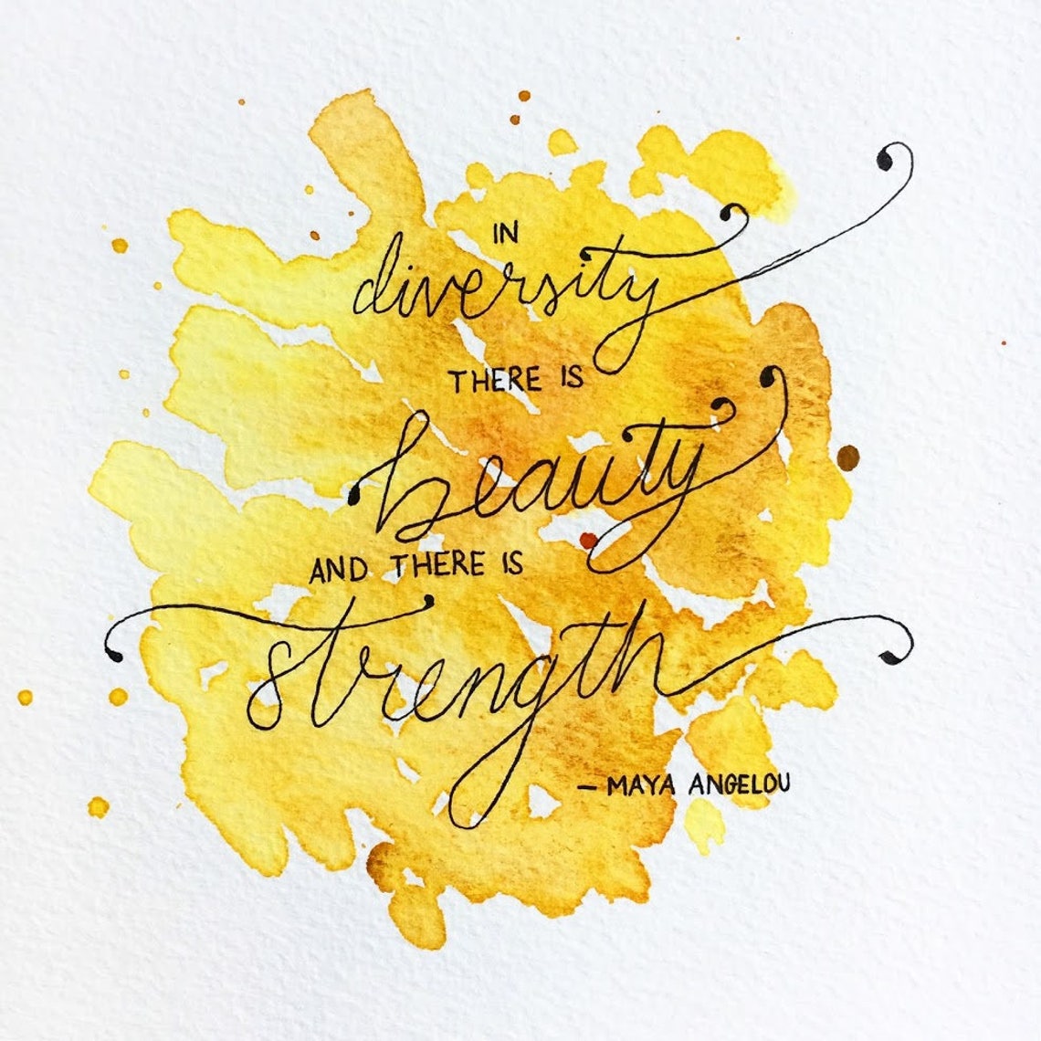 Maya Angelou Hand Lettering Quote Print in Diversity There is Beauty ...