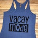 VACAY MODE TANK, Vacay Tank, Vacation Tank Top, Beach Tank Top ...