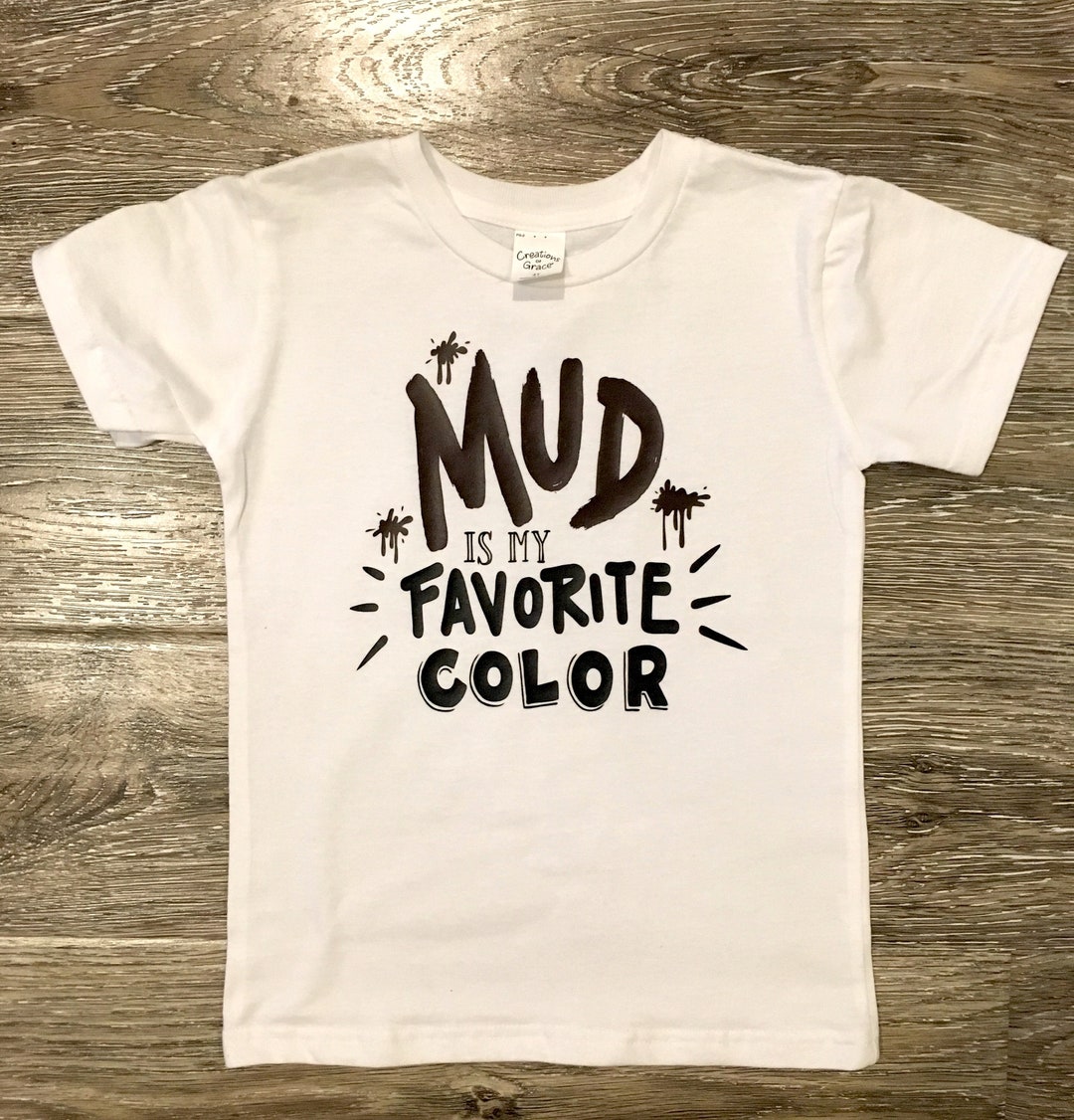 MUD is My FAVORITE COLOR, Mud Shirt, Mud Run Shirt, Funny Boys Shirt ...