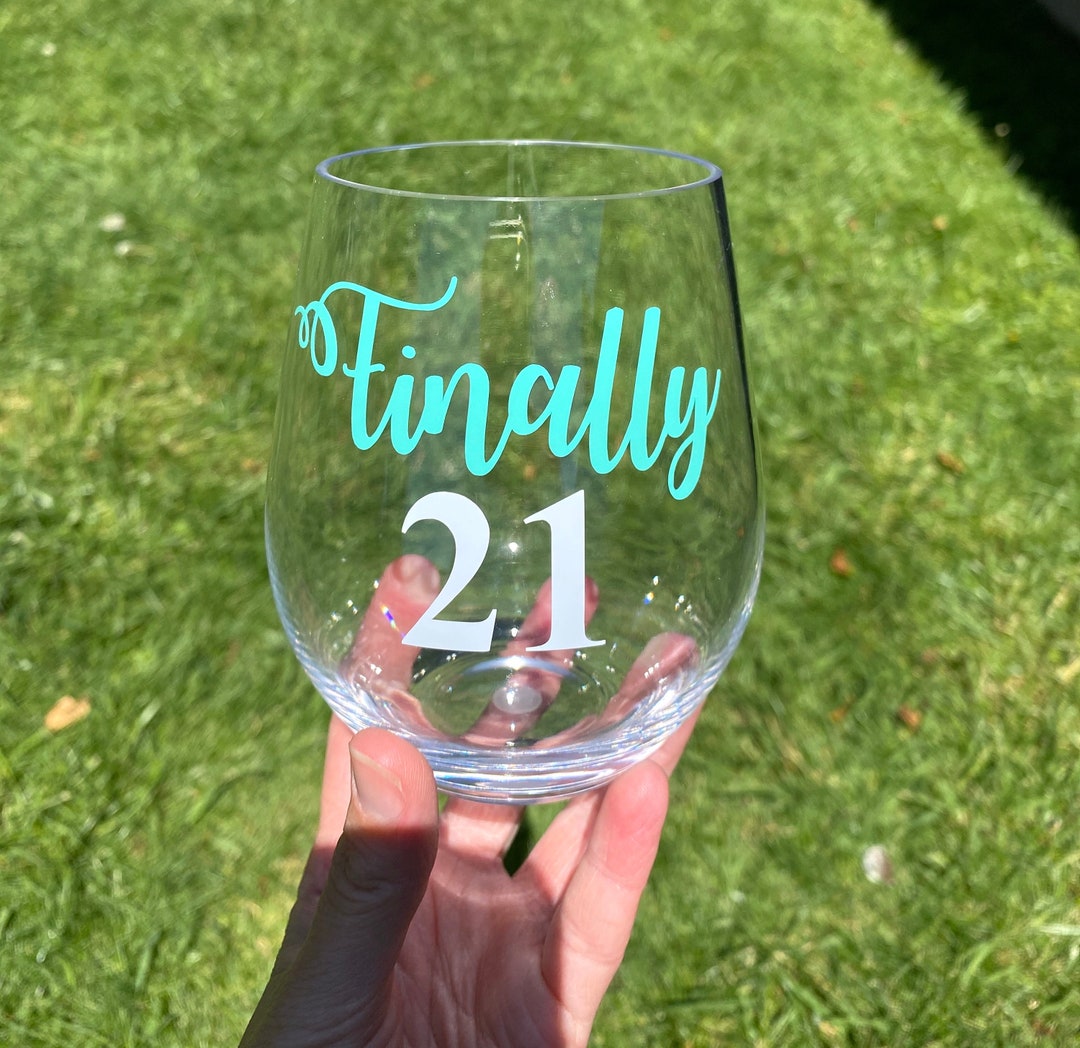 Finally 21 GLASS, Finally 21 Wine Glass, Finally Legal Birthday, 21st ...