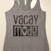 VACAY MODE TANK, Vacay Tank, Vacation Tank Top, Beach Tank Top ...