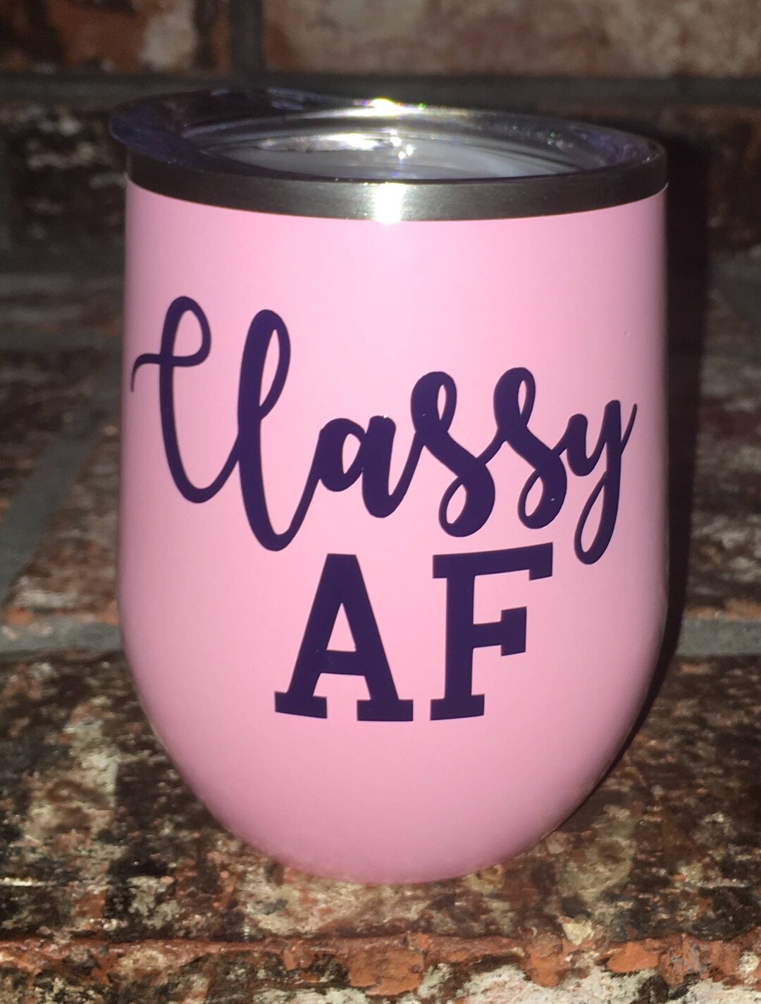 CLASSY AF, Classy Wine Glass, Girls Weekend Wine Glass, Stainless Steel ...