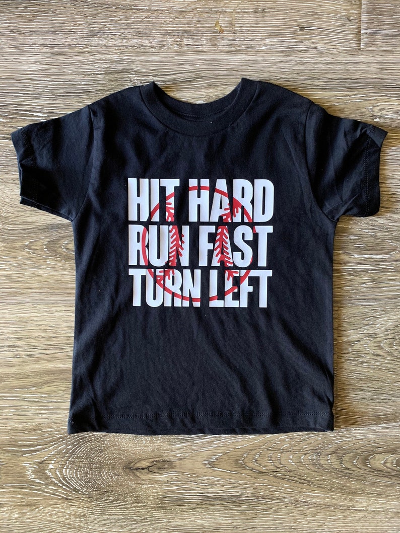 Hit HARD Run FAST Turn LEFT T-shirt Baseball Tshirt | Etsy