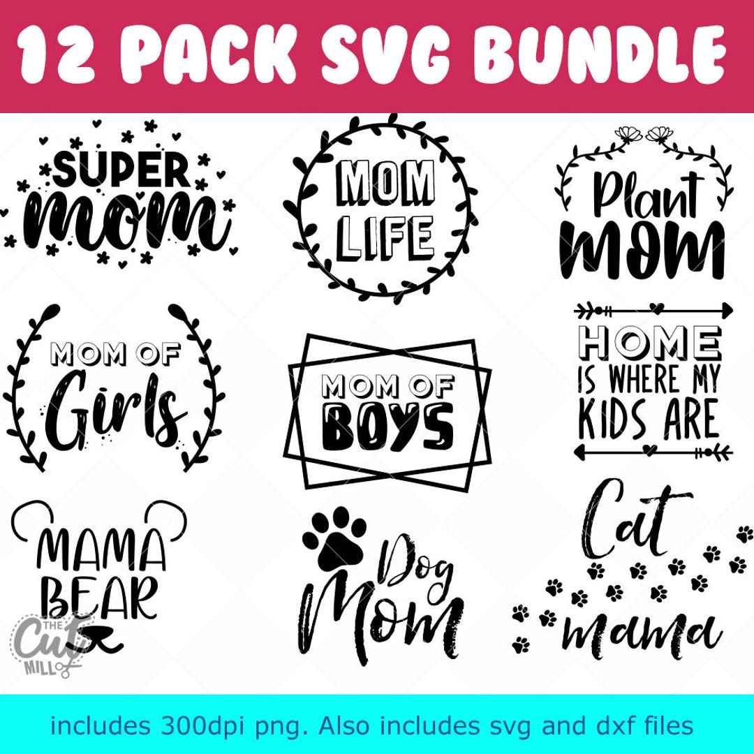 12 Mom Svg Bundle, Moma Dxf, Momma Typography Svg, Jpg, Png, Ai Cutting ...