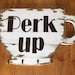 Perk Up Coffee Cup Sign/Wooden Coffee Sign with hooks/ Coffee | Etsy