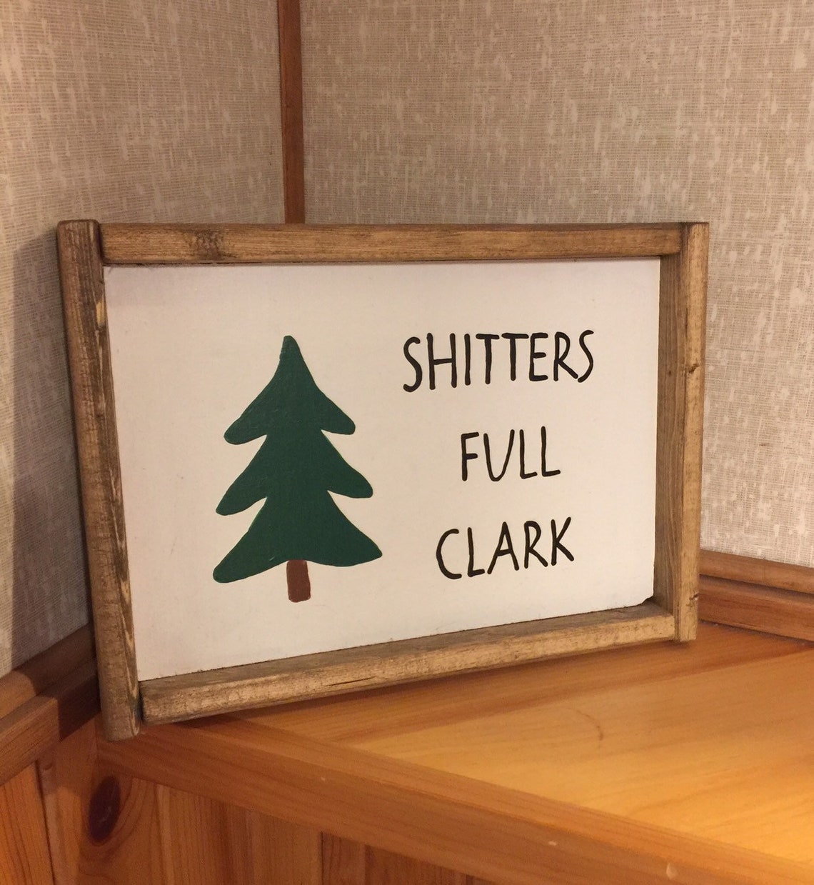 Shitters Full Clark Wooden Sign/christmas Tree Sign/christmas Decor ...