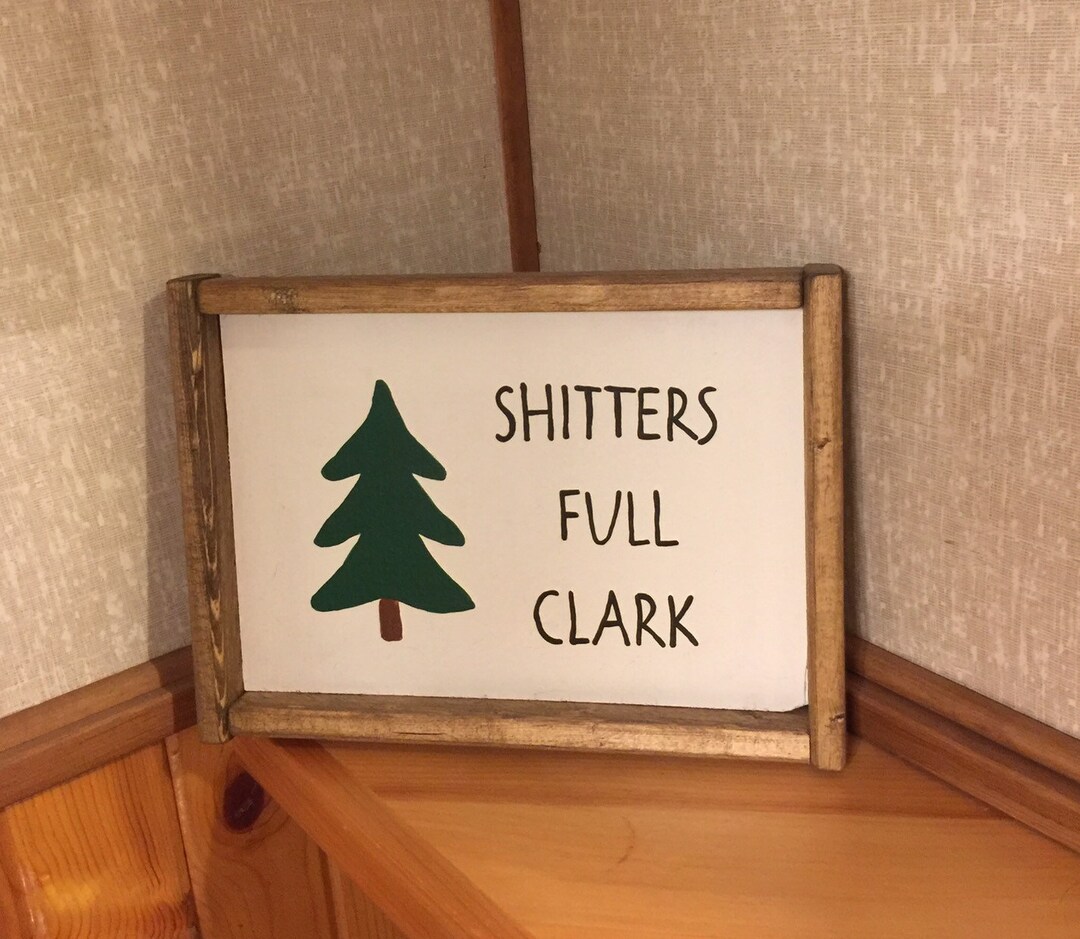 Shitters Full Clark Wooden Sign/christmas Tree Sign/christmas Decor ...