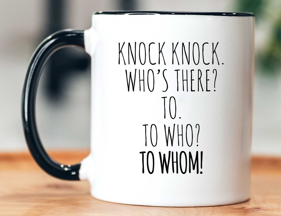 Funny English Teacher Grammar Coffee Mug, Humorous Knock Knock Joke Who ...