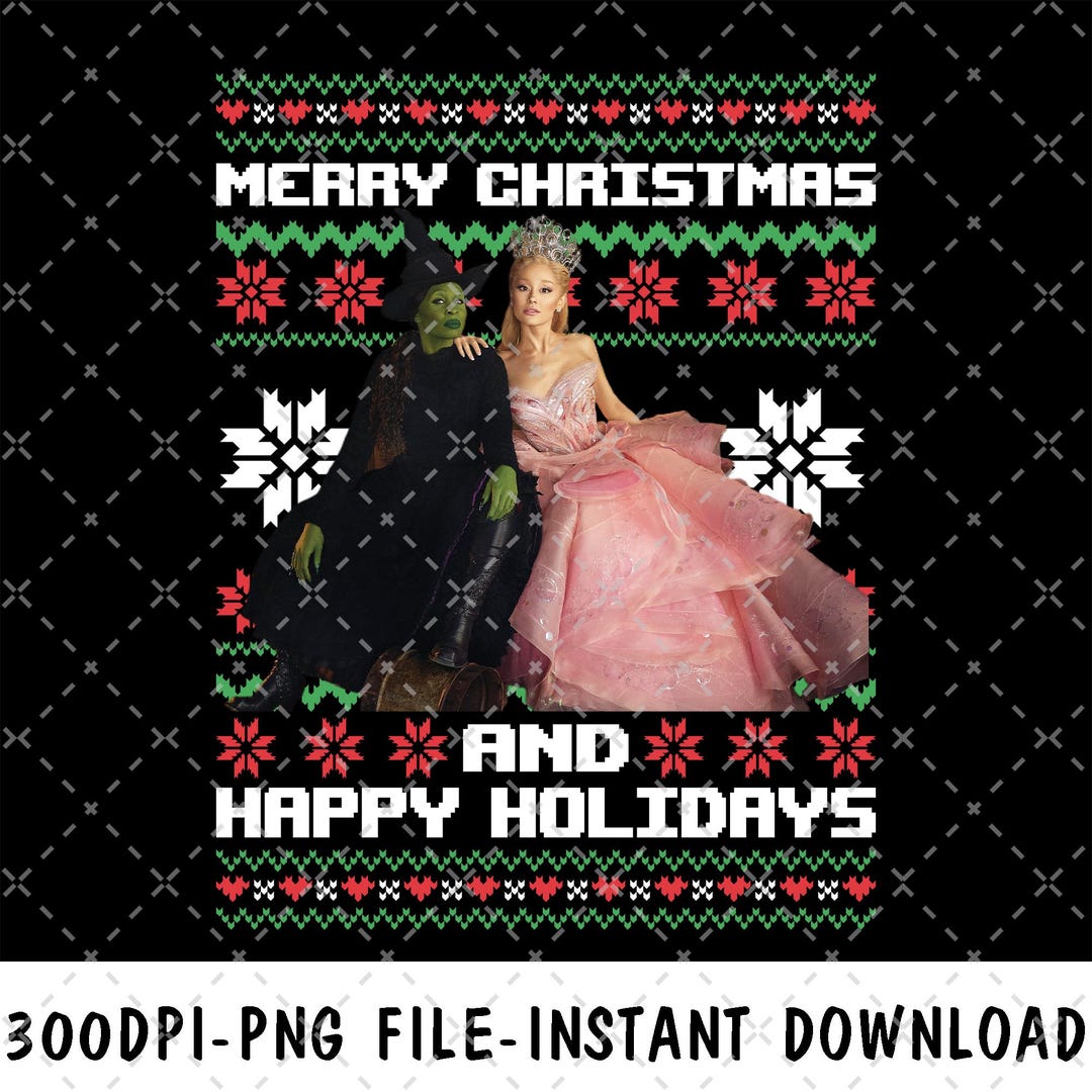Glinda Elphaba Merry Christmas and Happy Holidays Wicked Changed Png ...