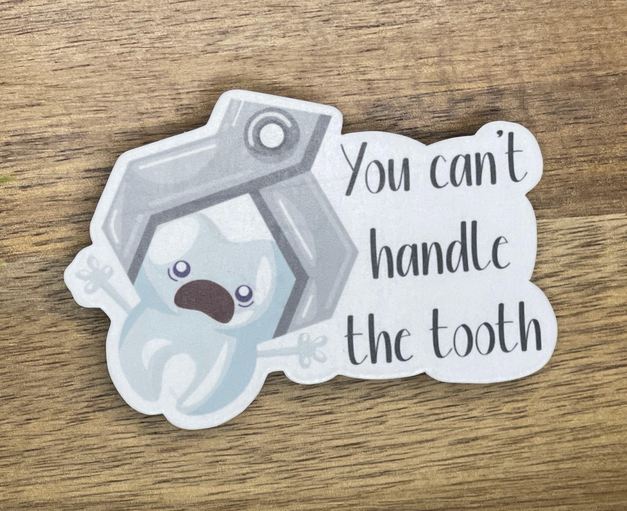 You Can't Handle the Tooth, Funny Dental Sticker, Oral Surgery, Wisdom ...