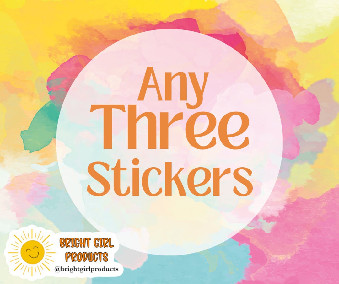 Choose Any 3 Stickers, Pick Your Own Sticker Set, Custom Sticker Pack ...