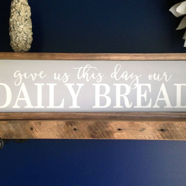 Give Us This Day Our Daily Bread Sign - Etsy