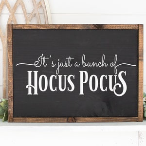 It's Just a Bunch of Hocus Pocus Halloween Sign. Farmhouse Fall Decor ...