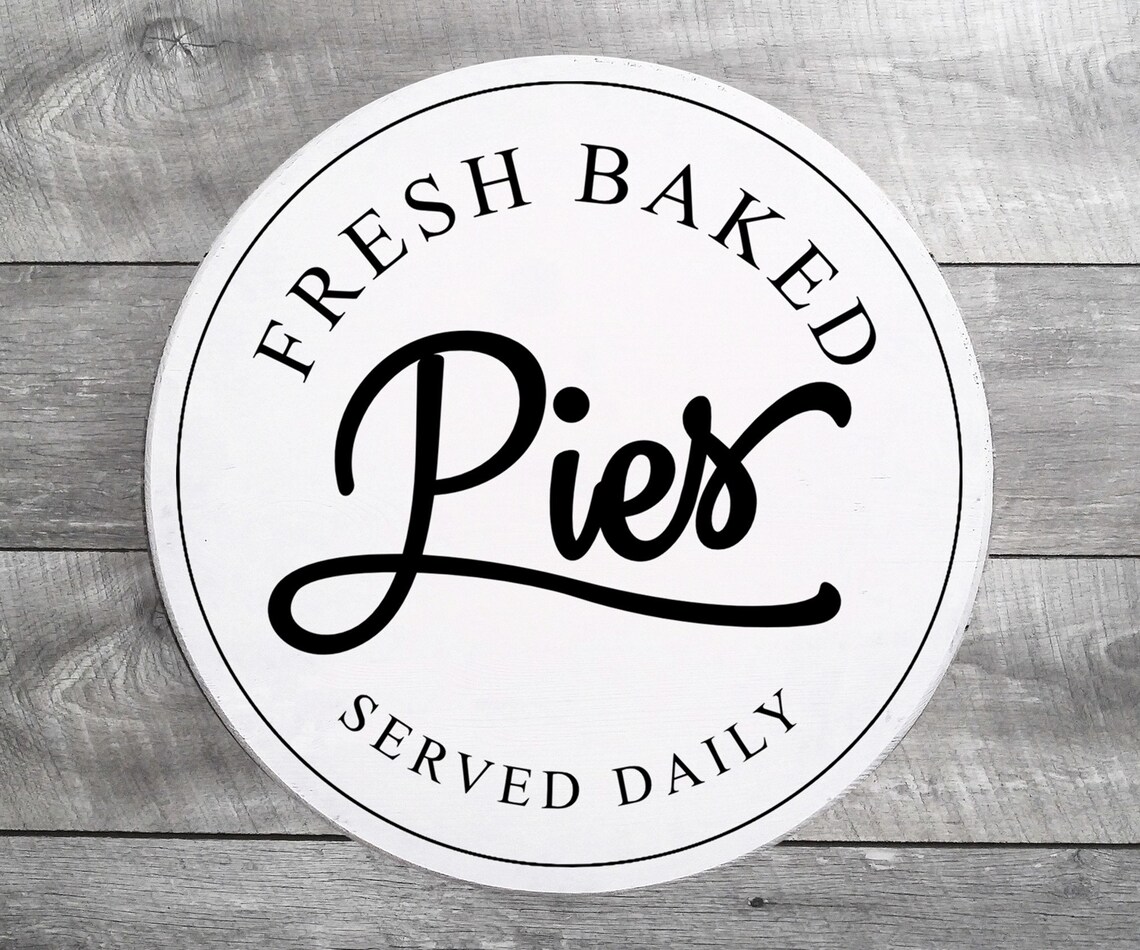 Fresh Baked Pies Round Farmhouse Style Sign. Bakery Signs - Etsy