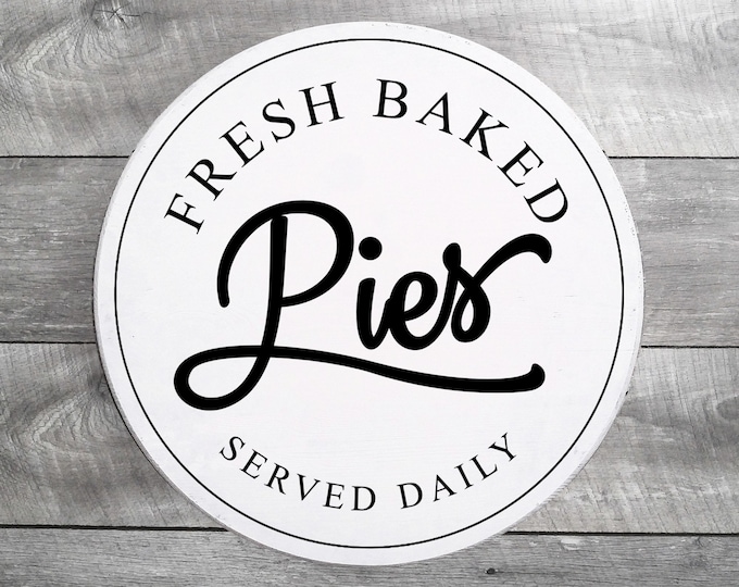Fresh Baked Pies Round Farmhouse Style Sign. Bakery Signs, Kitchen Sign ...