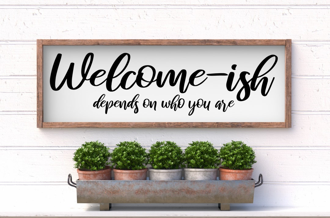 Welcome-ish Farmhouse Style Framed Sign 25.5"x9.5", Entryway Sign ...