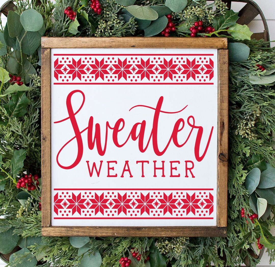 Sweater Weather Farmhouse Style Sign 13.5"x13.5". Winter Wood Sign ...