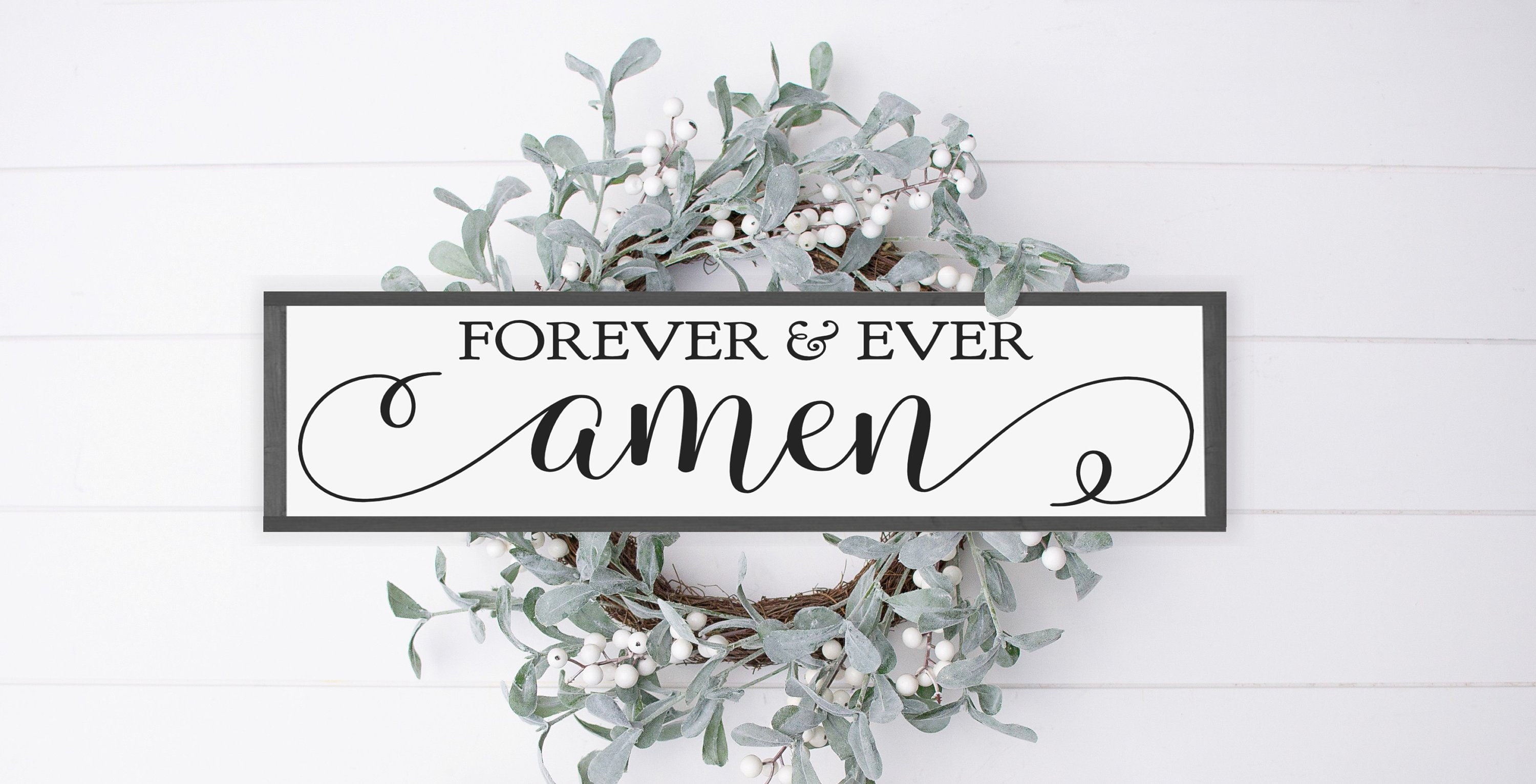 Forever & Ever Amen Farmhouse Style Framed Sign 7.5"x25.5". Religious ...