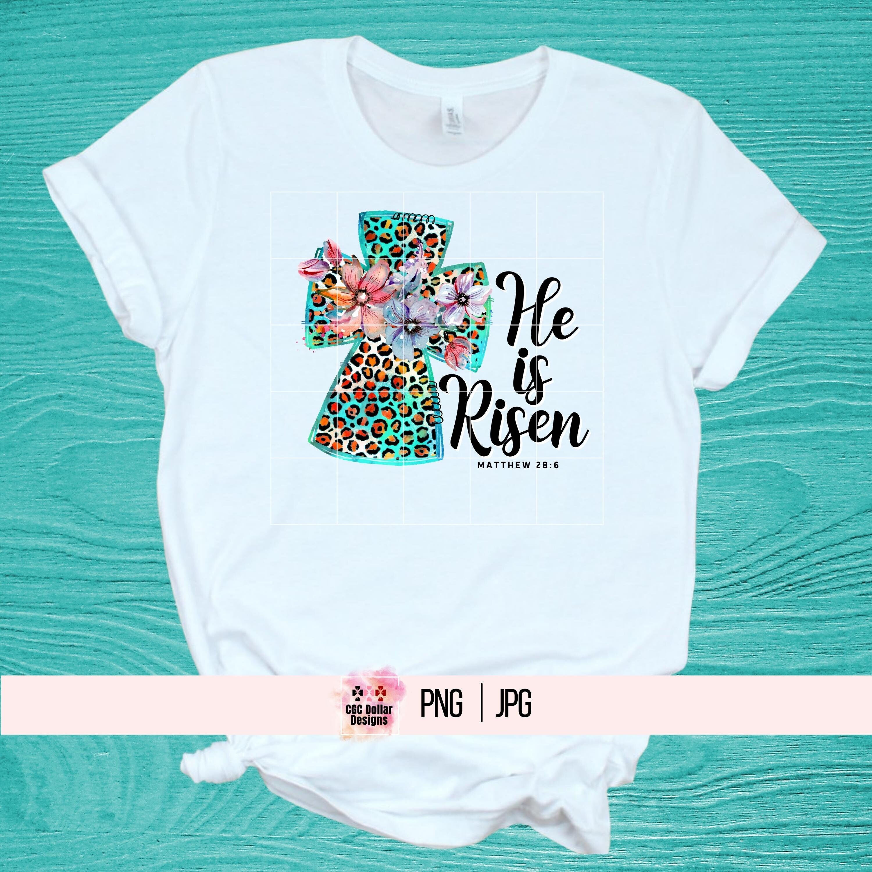 He is Risen Png Risen Png Sublimation Matthew 28 6 Leopard - Etsy
