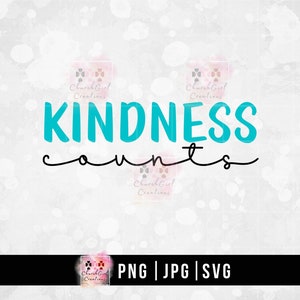 Kindness Counts Png, Kindness SVG, Sublimation, Digital Download, Word ...
