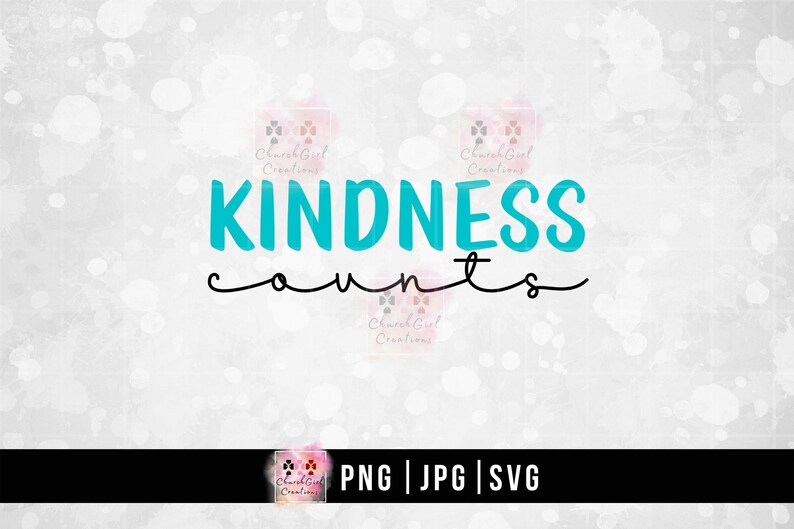 Kindness Counts Png, Kindness SVG, Sublimation, Digital Download, Word ...