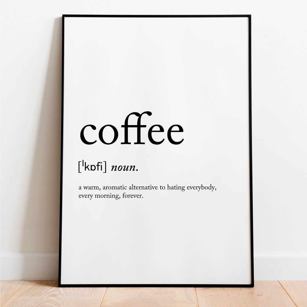 Coffee Definition Print Kitchen Print Coffee Lover - Etsy
