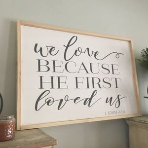 We Love Sign | Scripture Sign | He First Loved Us | Bible Verse ...