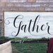 Large Gather Sign Framed Gather Sign Wood Sign Farmhouse Gather Extra ...