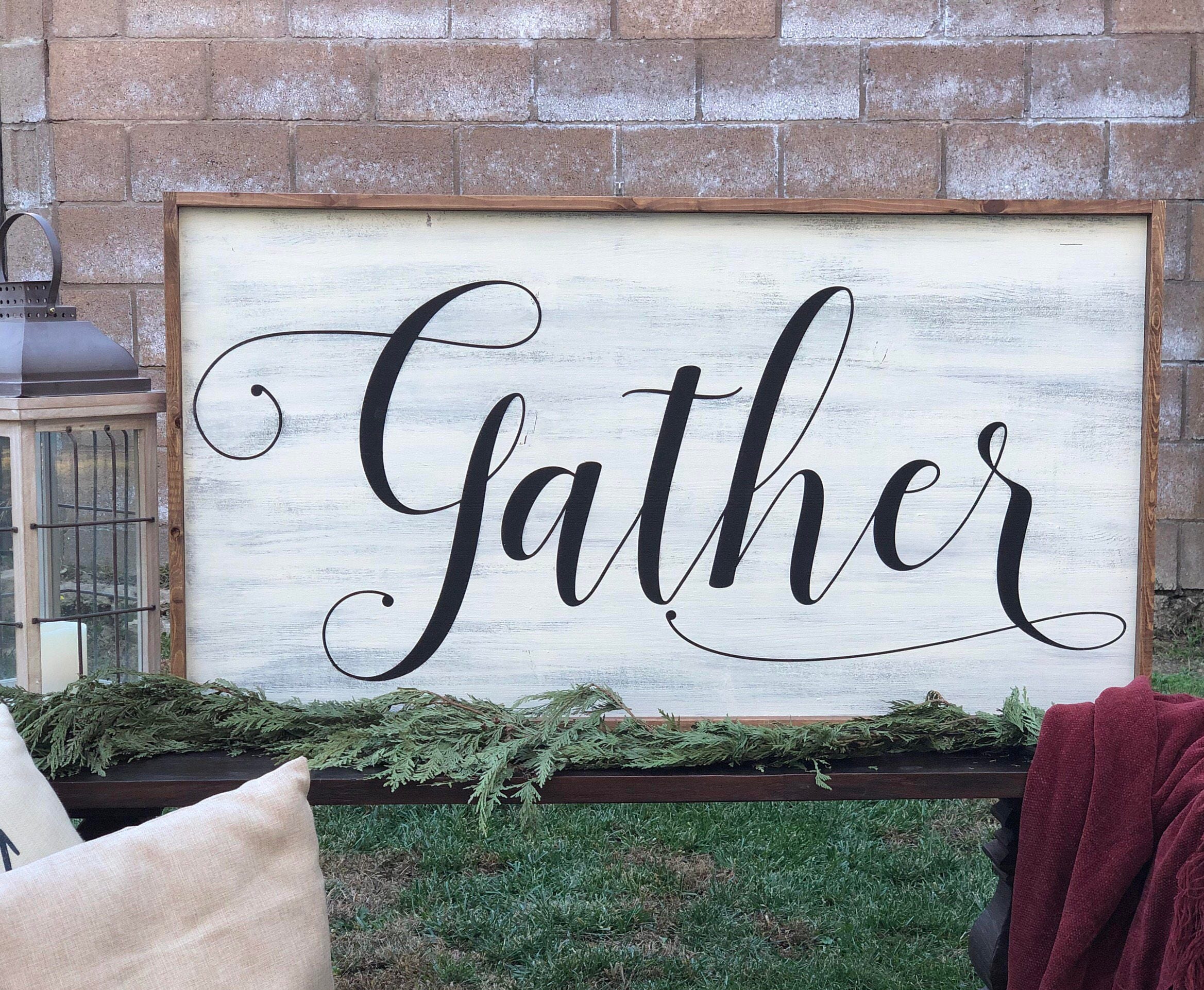 Gather Sign Extra Large Farmhouse Gather Sign Wood Sign - Etsy