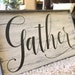 Extra Large Gather Black Gather Sign Gather Wood Sign Rustic Gather ...
