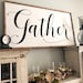Extra Large Gather White Gather Sign Gather Wood Sign Rustic Gather ...