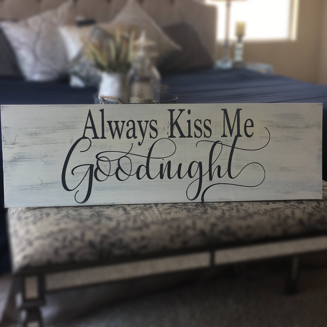 Always Kiss Me Goodnight | Bedroom Sign | Bedroom Decor | Rustic ...