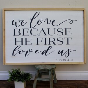 We Love Sign | Scripture Sign | He First Loved Us | Bible Verse ...