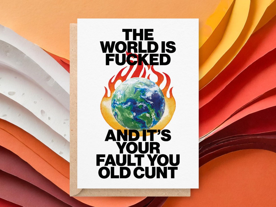 Boomer Humor Climate Change Card 'world on Fire' Birthday Joke Sweary ...