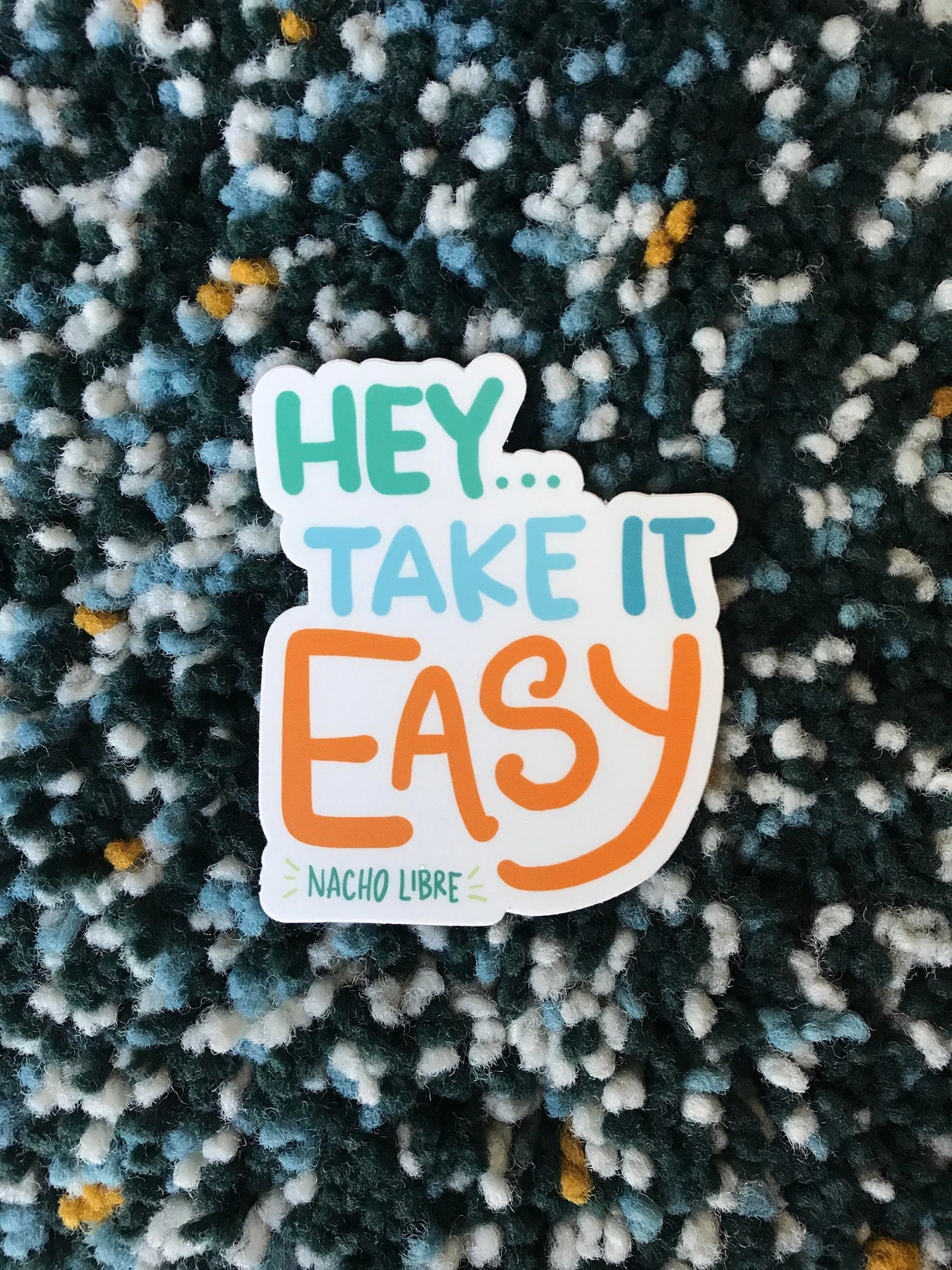 Hey Take It Easy // Nacho Libre Vinyl Sticker - Etsy