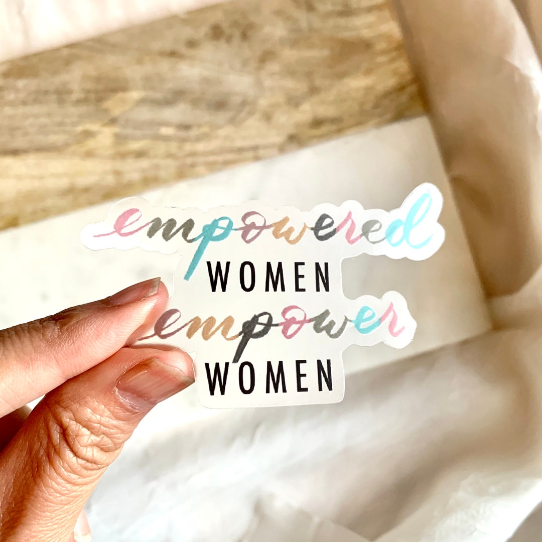 Empowered Women Empower Women Sticker Women Helping Other - Etsy