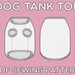 Dog Tank Top PDF Sewing Pattern Sizes XS / S / M / L / XL | Etsy