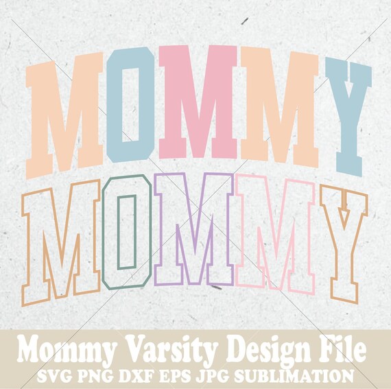 MOMMY Varsity Letters Color Design File Printable Png Cut | Etsy