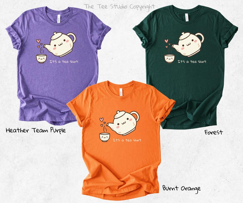 It’s a Tea Shirt – Funny Bella + Canvas T-shirt – Slogan Tee Gift for ...