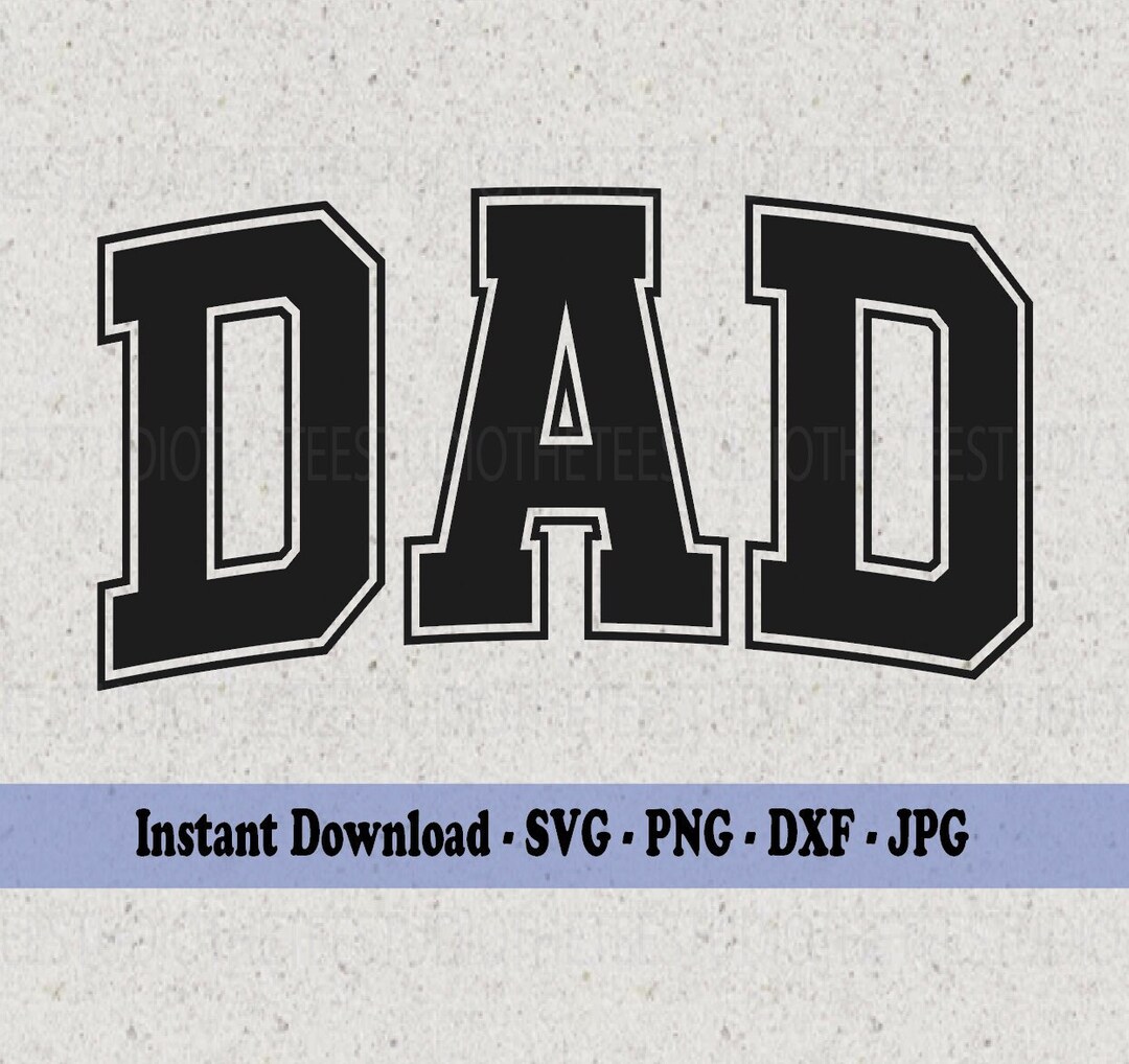 DAD Varsity Letters Design File Printable Png Cut File Svg Mama Mini ...