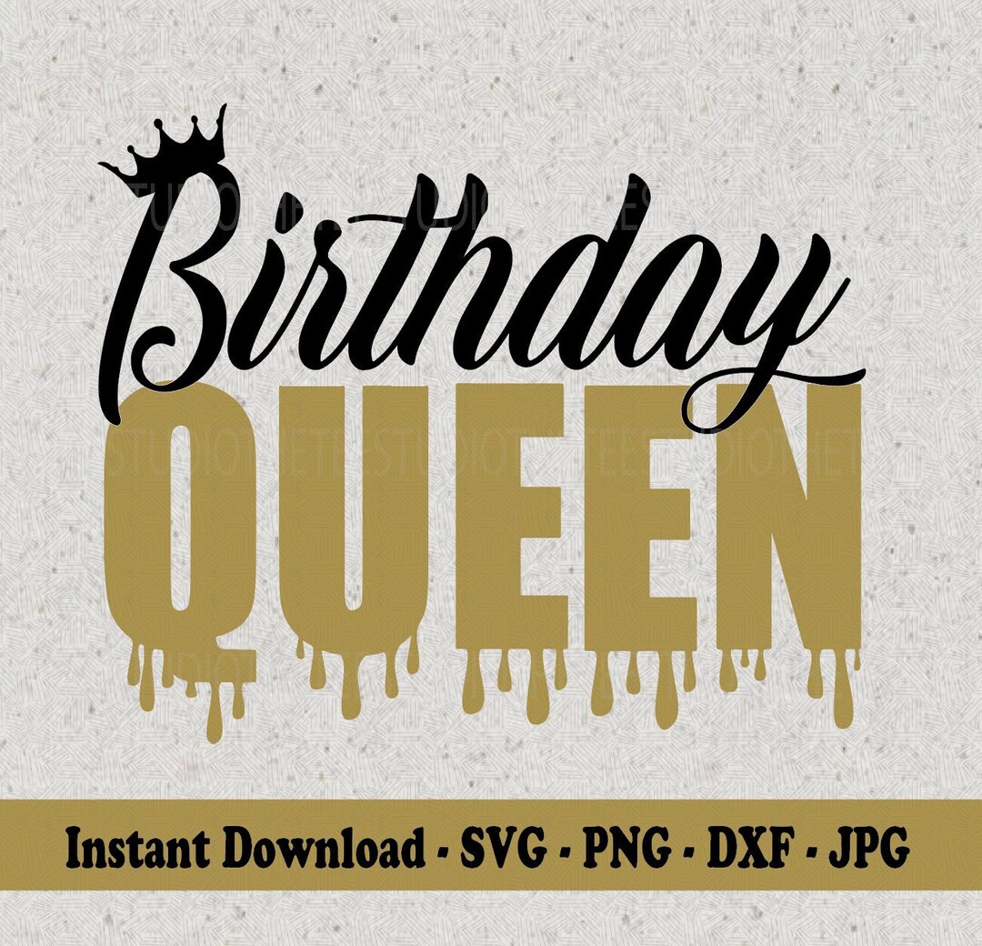 Birthday Queen Digital Design Files SVG Birthday Girl Svg, Crown Party ...