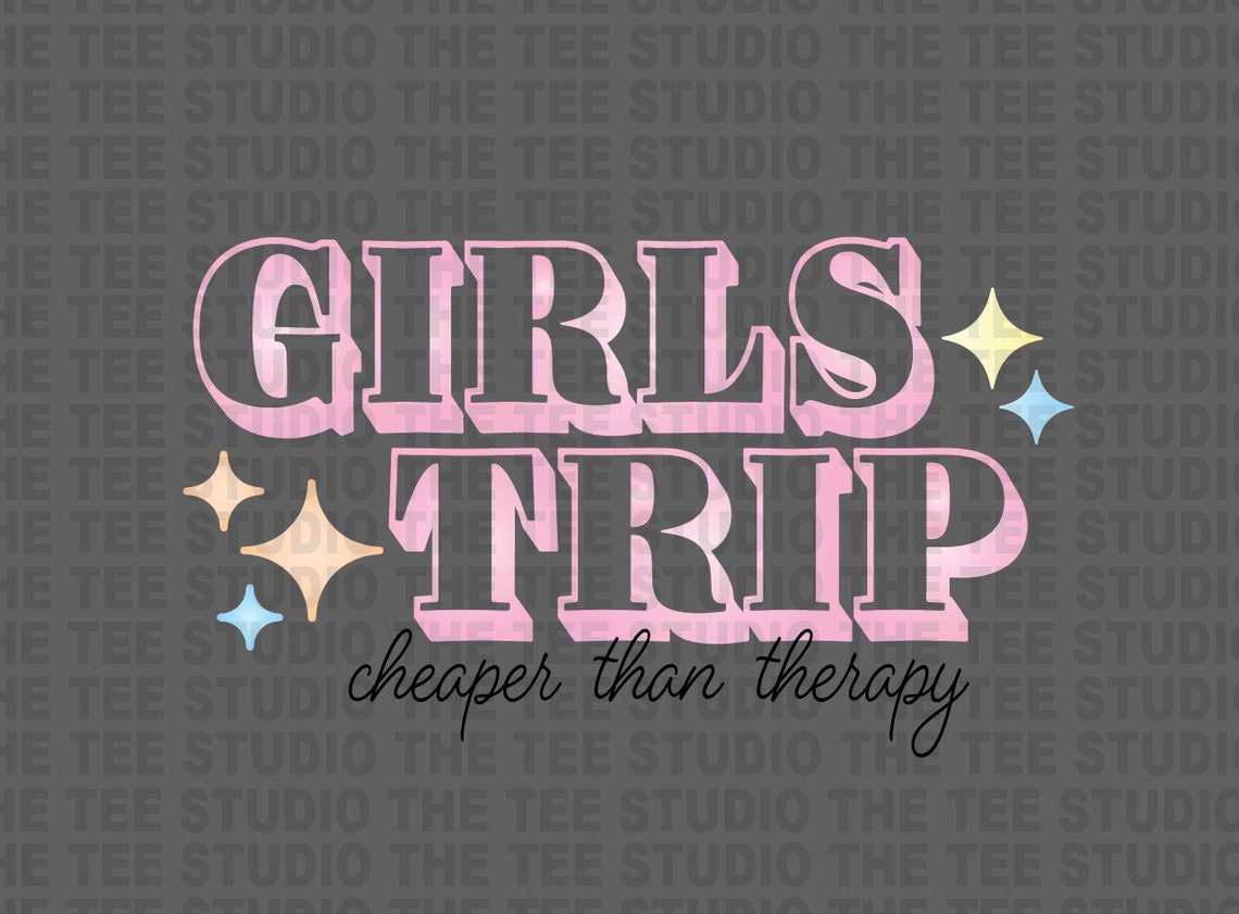Girls Trip Cheaper Than Therapy SVG Girls Trip 2022 2023 - Etsy