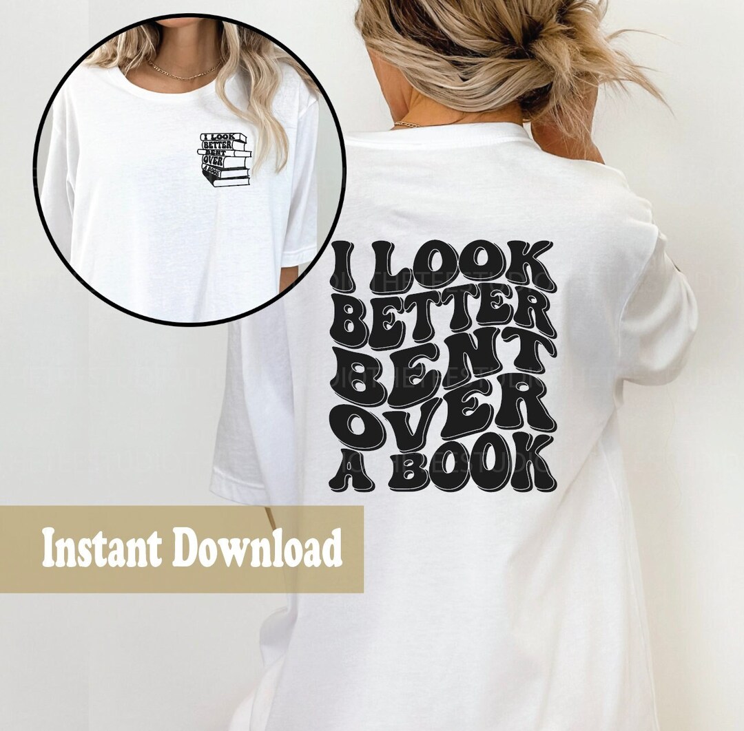 I Look Better Bent Over A Book Png SVG, Digital Design Book Worm Svg ...